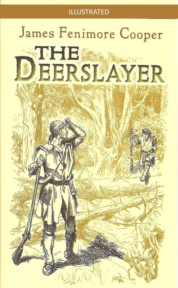 The Deerslayer Illustrated by James Fenimore Cooper | Goodreads