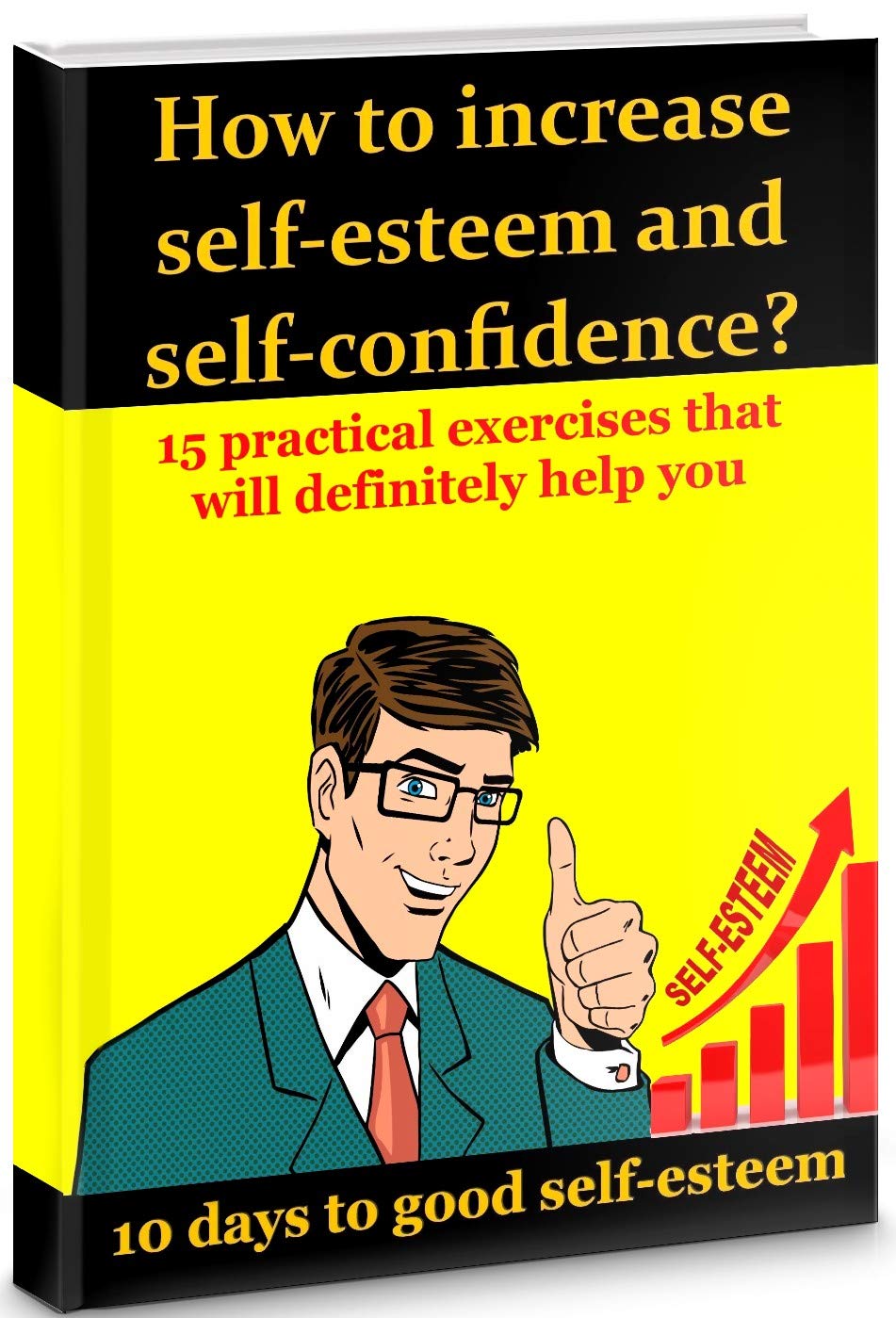 How To Increase Self esteem And Confidence 10 Days To Good Self esteem how-to-increase-self-esteem-and-confidence-10-days-to-good-self-esteem