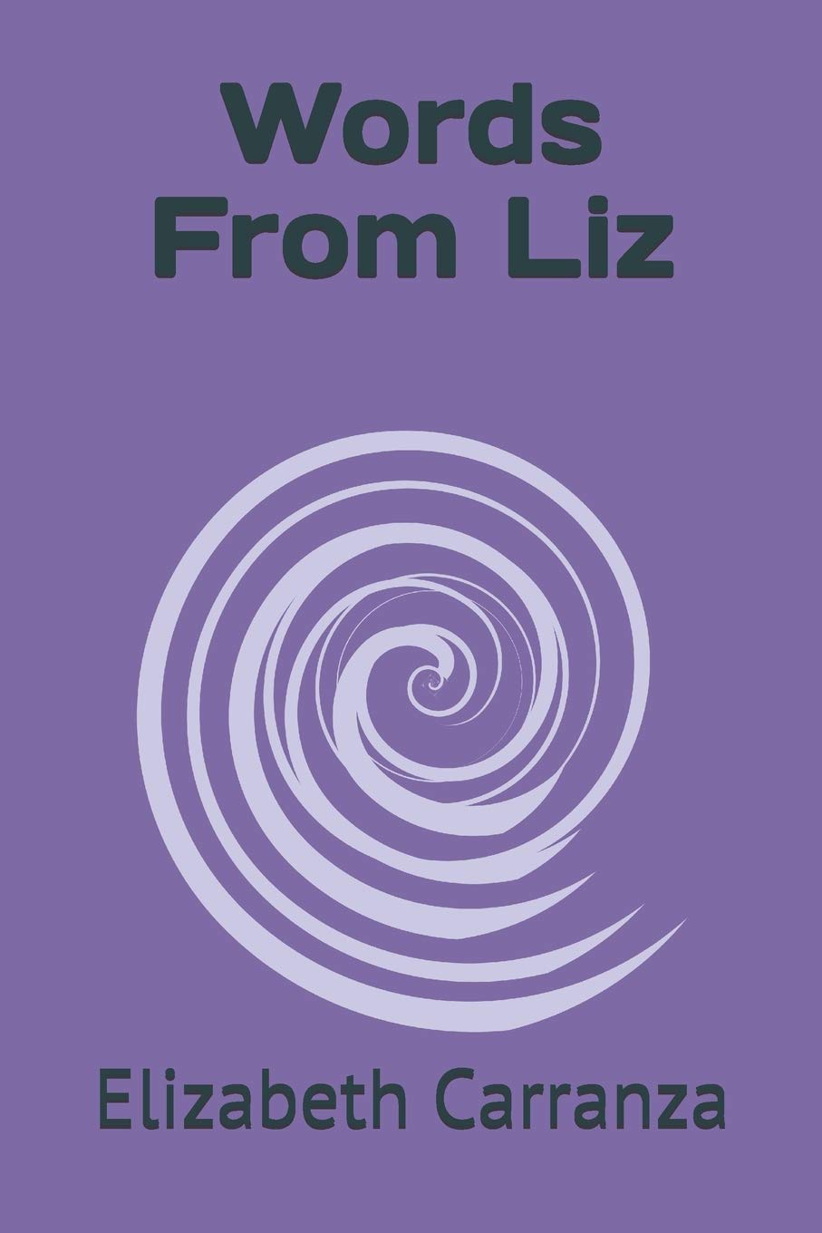 Words From Liz by Elízabeth Carranza | Goodreads