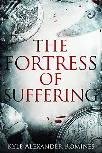 The Fortress of Suffering by Kyle Alexander Romines | Goodreads