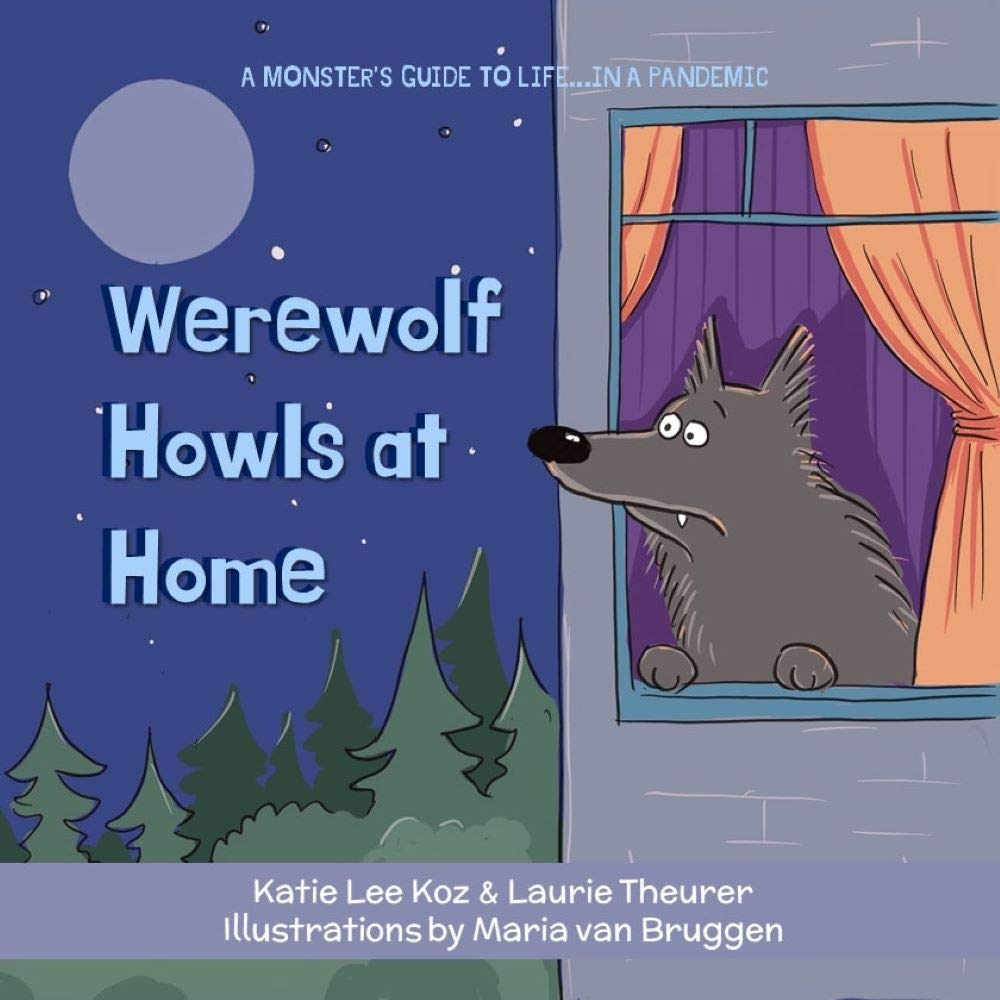 Werewolf Howls at Home by Katie Lee Koz | Goodreads
