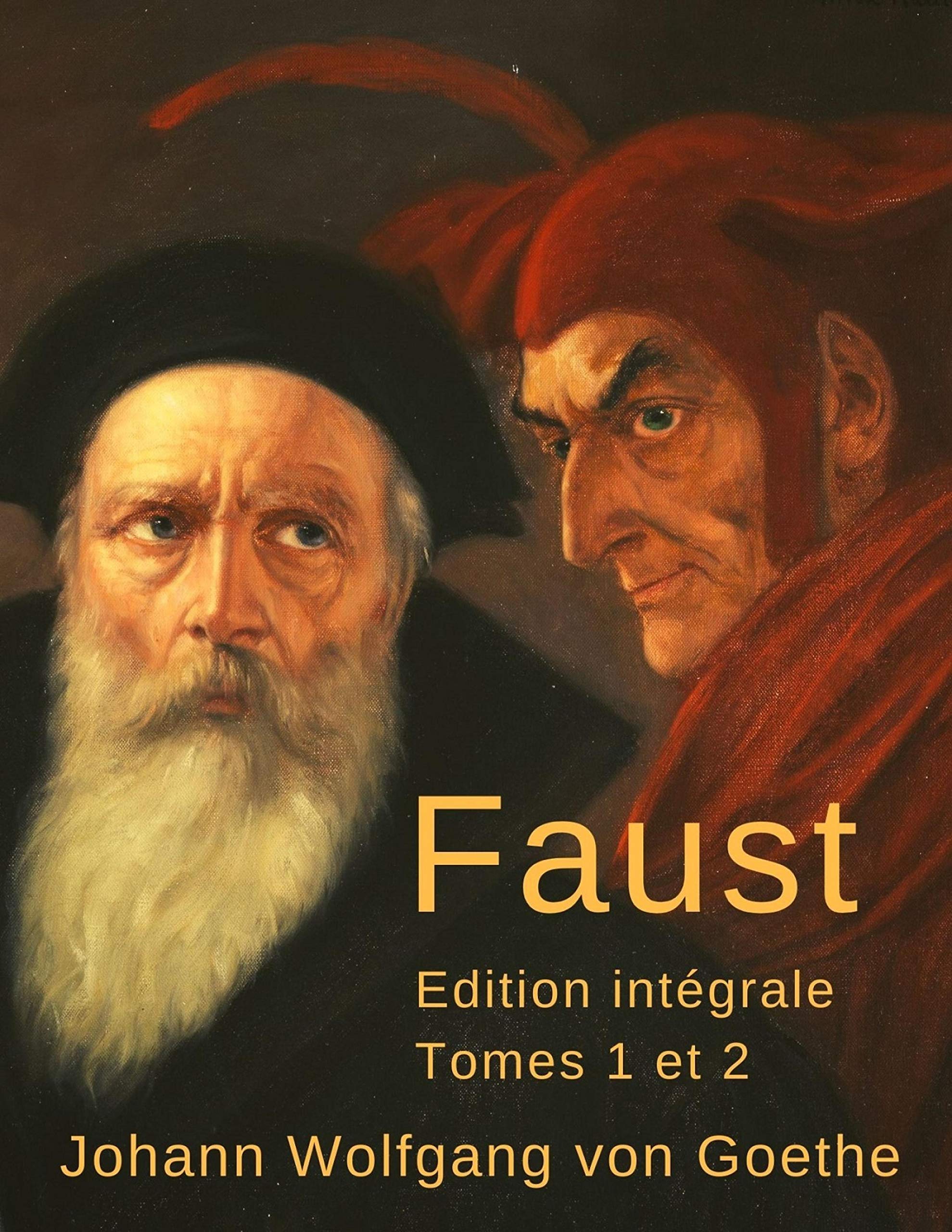 Faust: Édition intégrale, tomes 1 et 2 by Johann Wolfgang von Goethe ...