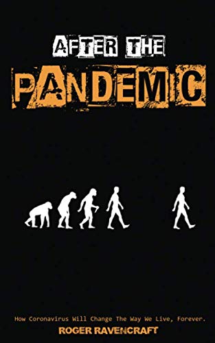 After The Pandemic: How Coronavirus Will Change The Way We Live ...