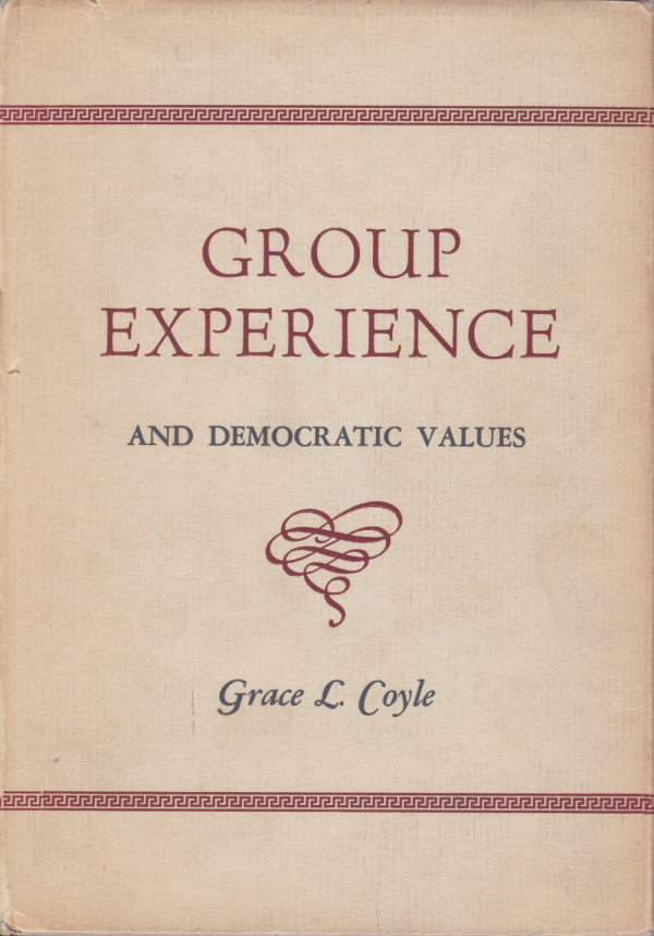 Group Experience and Democratic Values by Grace Coyle | Goodreads