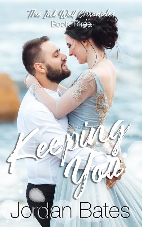Keeping You (The Ink Well Chronicles #3) by Jordan Bates | Goodreads