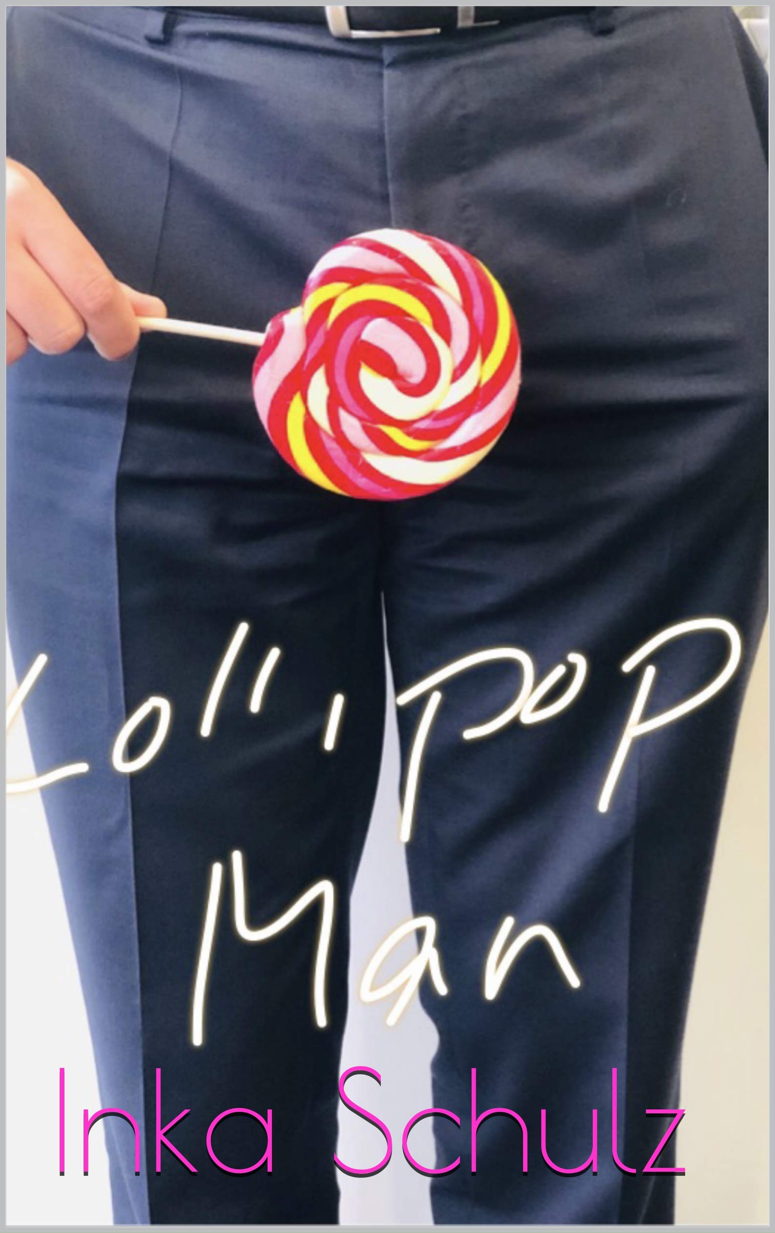 Lollipop Man by Inka Schulz | Goodreads