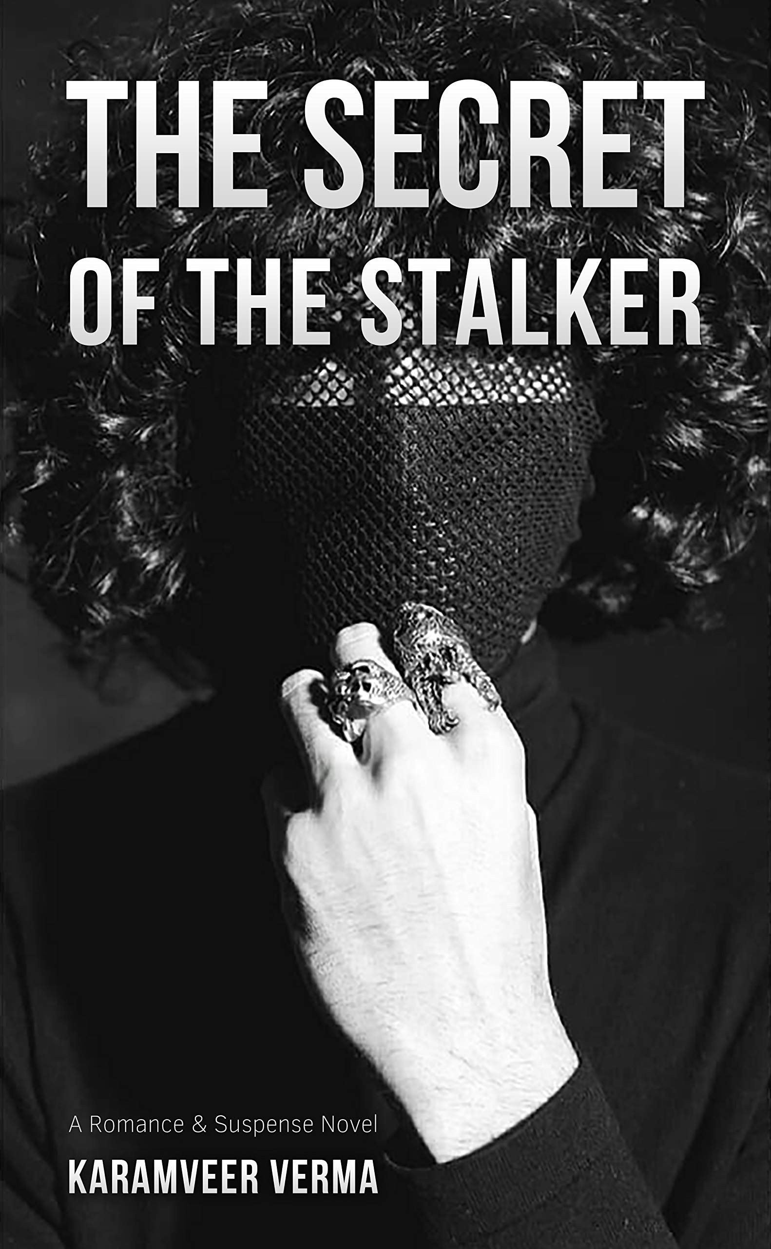 The Secret of the Stalker by Karamveer Verma | Goodreads
