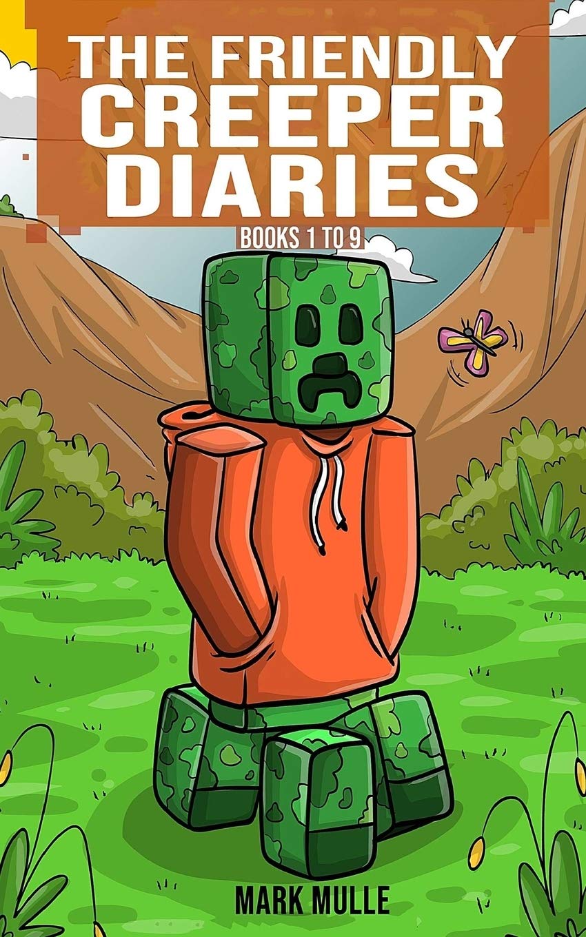 The Friendly Creeper Diaries Books 1 to 9: Unofficial Minecraft Book ...