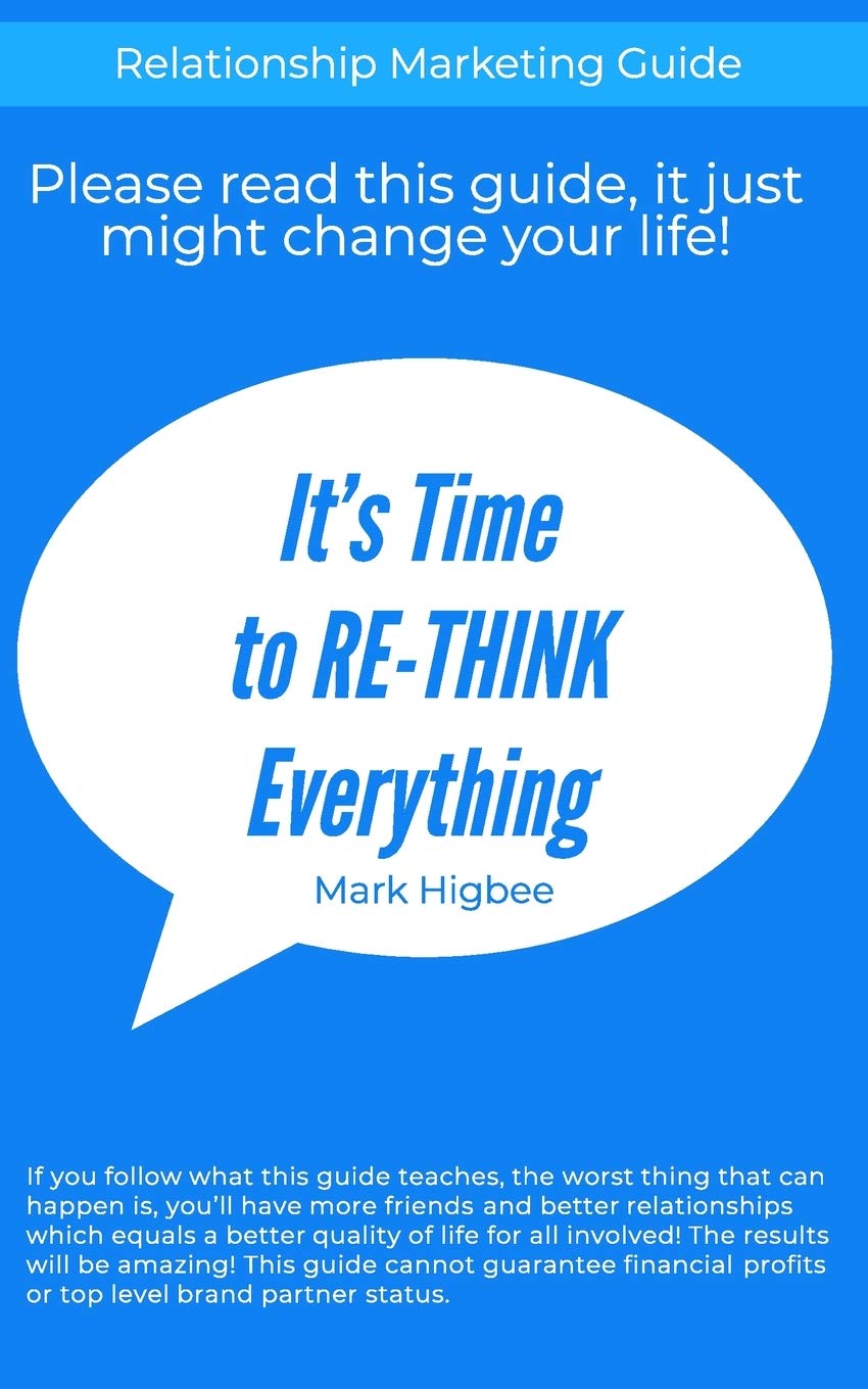 It's Time To RE-THINK Everything: Relationship Marketing Guide by Mark ...