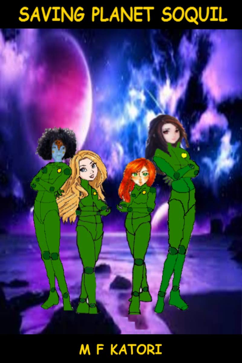 Saving Planet Soquil: A Fantasy Book For Children by Maxine F. Katori ...