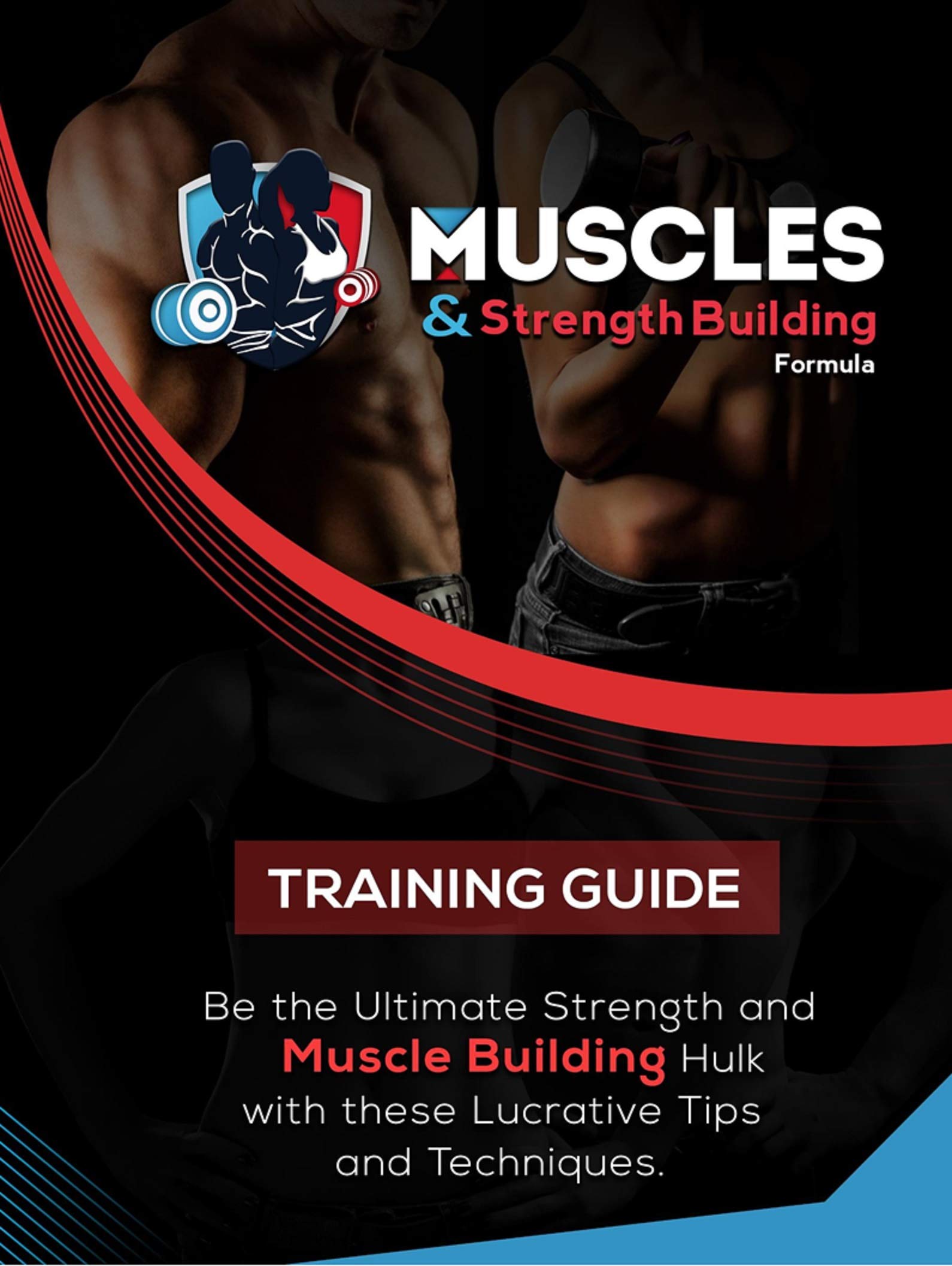 Muscles and Strength Building Formula: Be The Ultimate Strength and ...