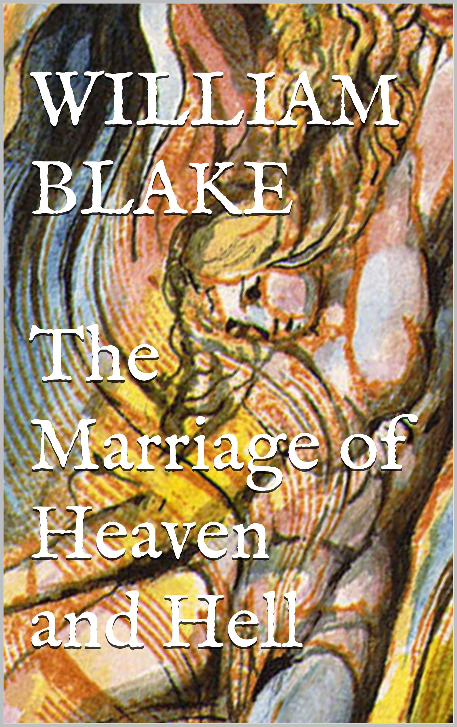 The Marriage of Heaven and Hell [Print Replica] by William Blake ...