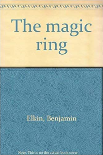 The Magic Ring by Benjamin Elkin | Goodreads