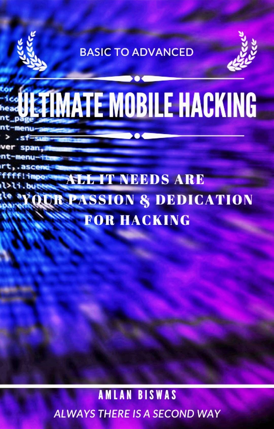 Ultimate Mobile Hacking: basic to advanced by Amlan Biswas | Goodreads