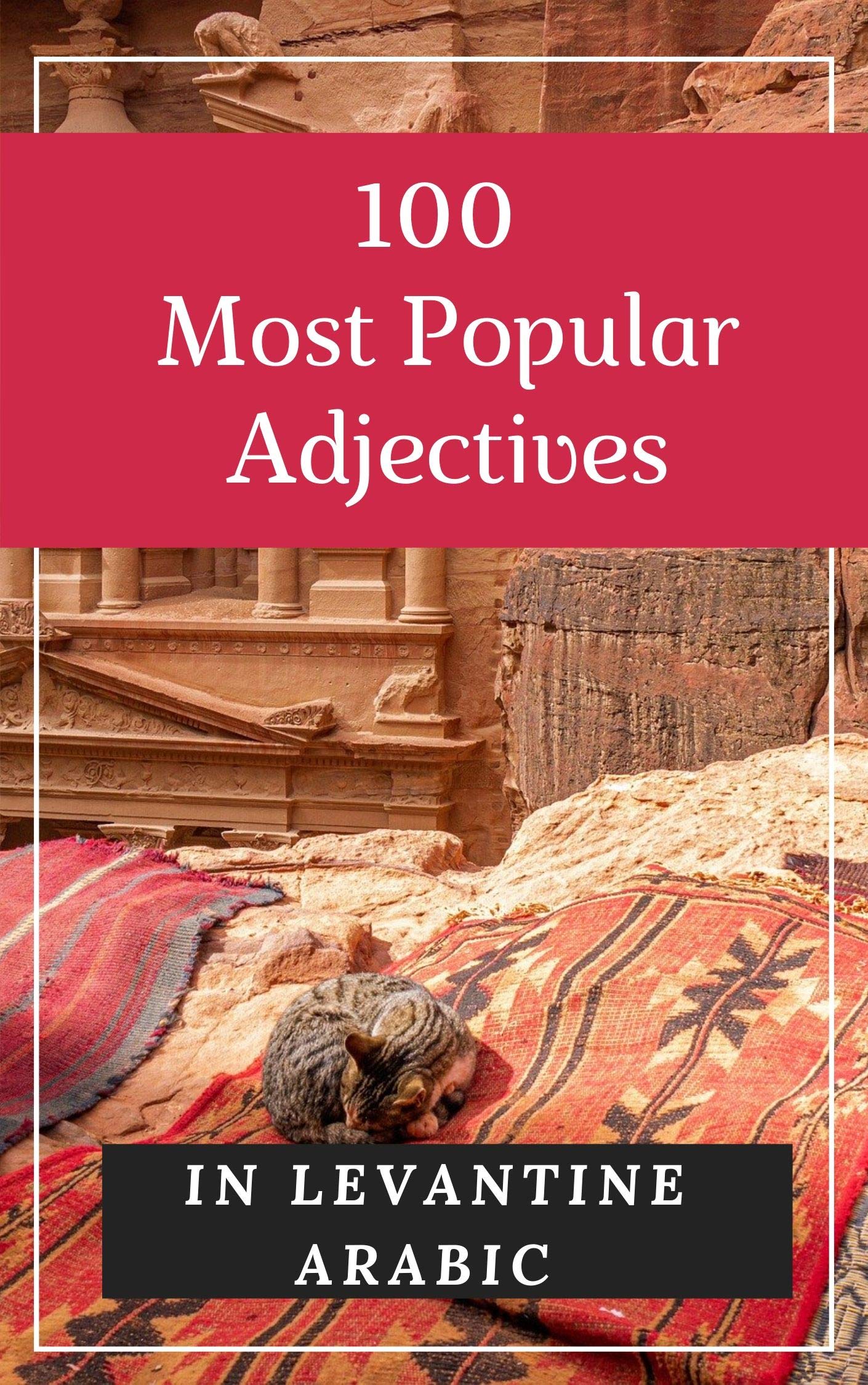 100 Most Popular Adjectives in Levantine Arabic: Spoken Arabic For ...