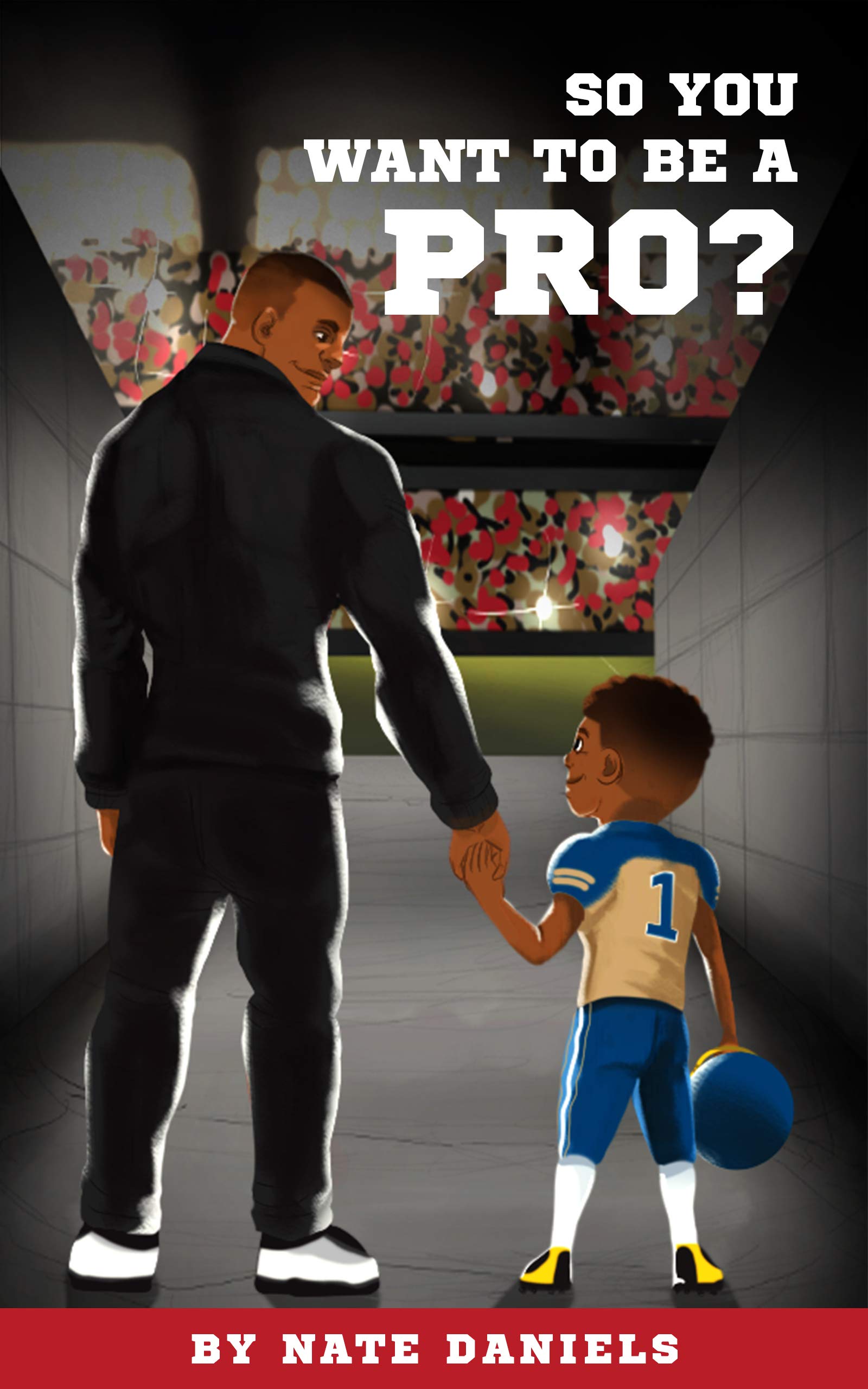 So You Want To Be A Pro? by Nate Daniels | Goodreads