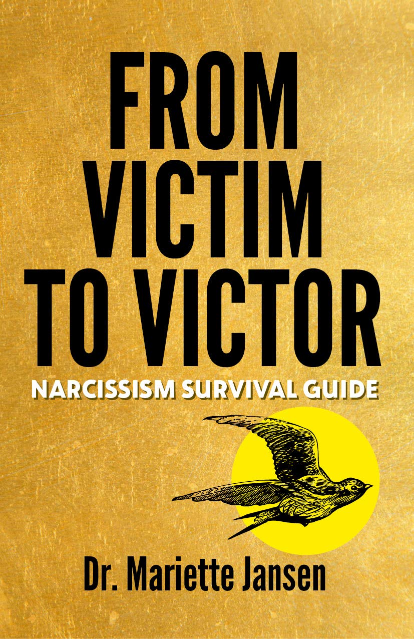 From Victim to Victor: Narcissism Survival Guide by Dr Mariette Jansen | Goodreads