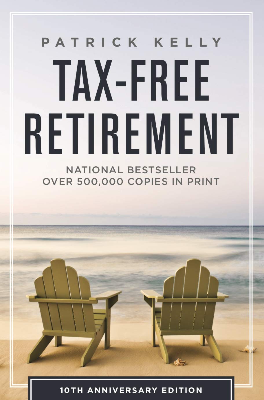 Tax-Free Retirement by Patrick Kelly | Goodreads
