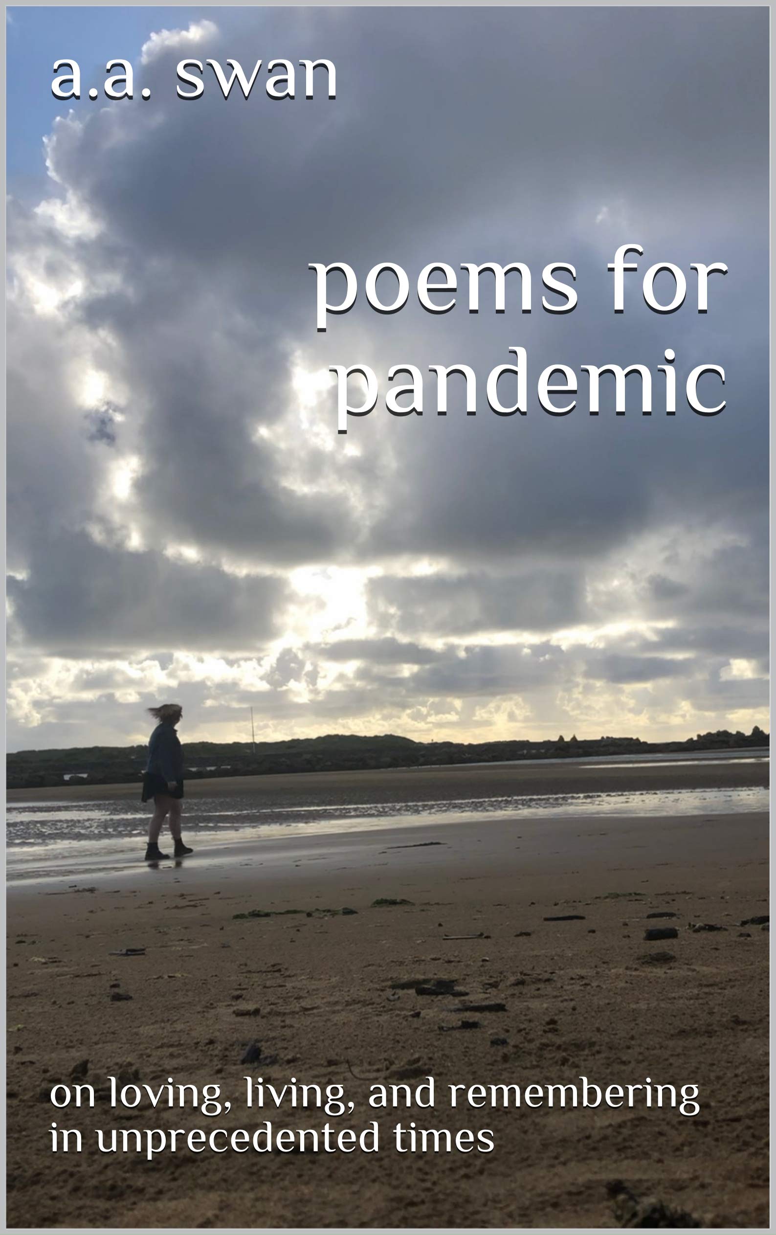 poems for pandemic: on loving, living, and remembering in unprecedented ...