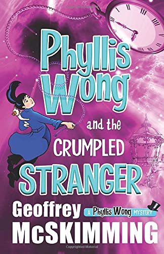 Phyllis Wong and the Crumpled Stranger: A Phyllis Wong Mystery by ...