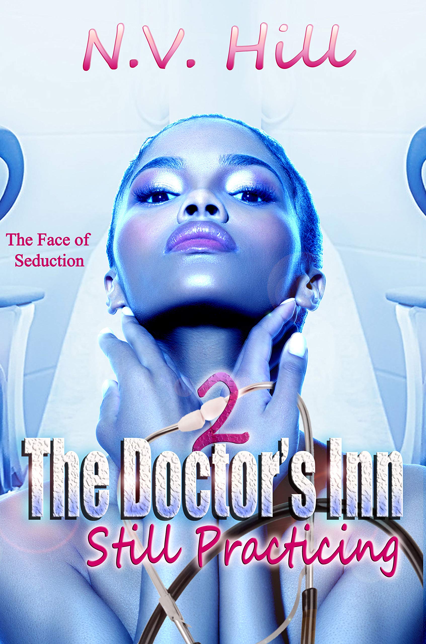 The Doctor's Inn 2: Still Practicing by N.V Hill | Goodreads