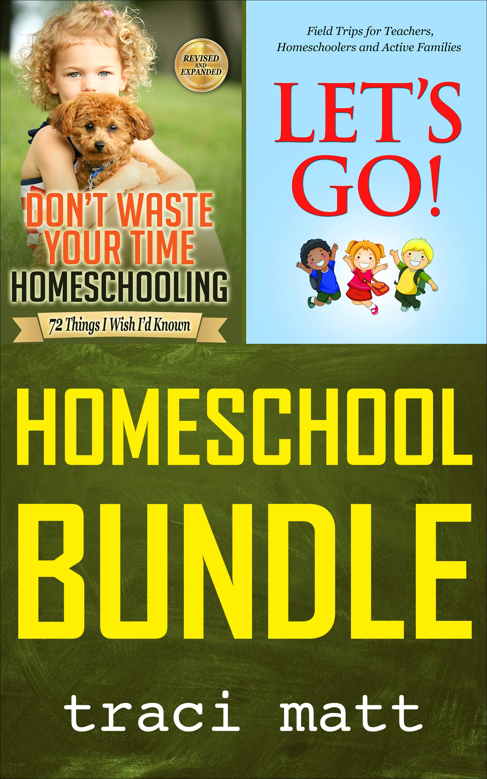 Homeschool Bundle: Don't Waste Your Time Homeschooling PLUS Let's Go ...