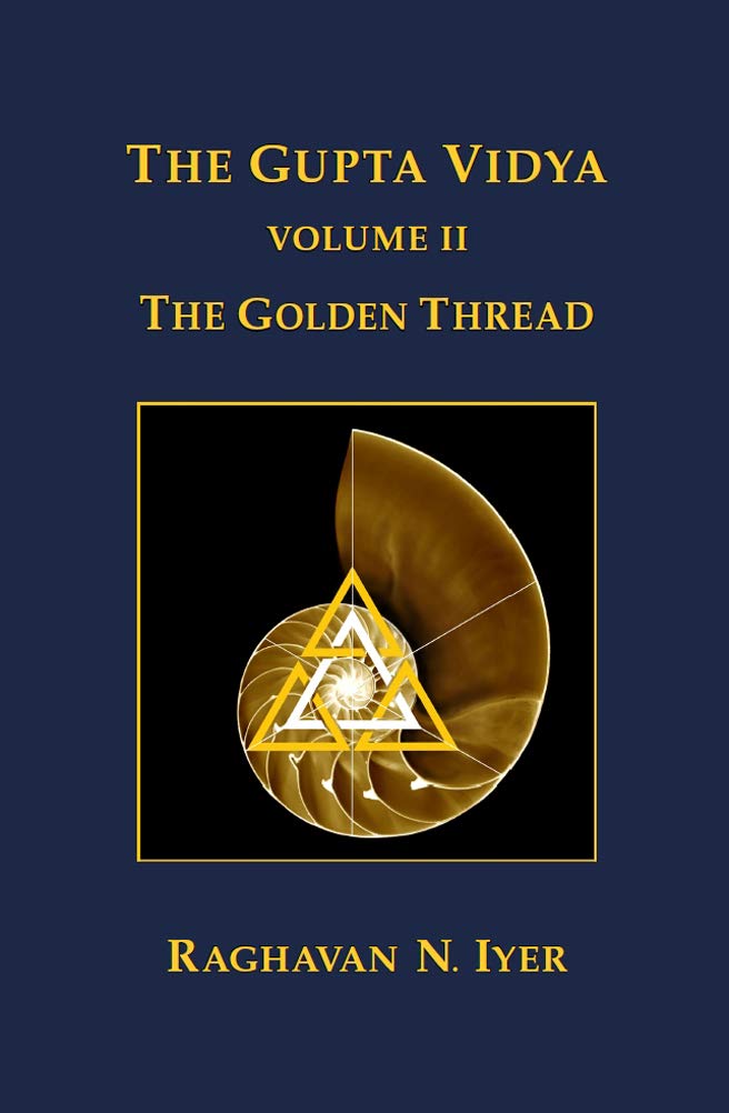 The Gupta Vidya: Vol. 2 ~ The Golden Thread by Raghavan N. Iyer | Goodreads