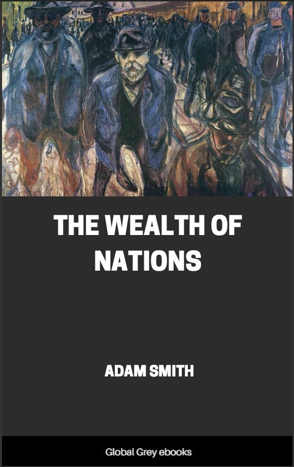The Wealth of Nations by Adam Smith | Goodreads