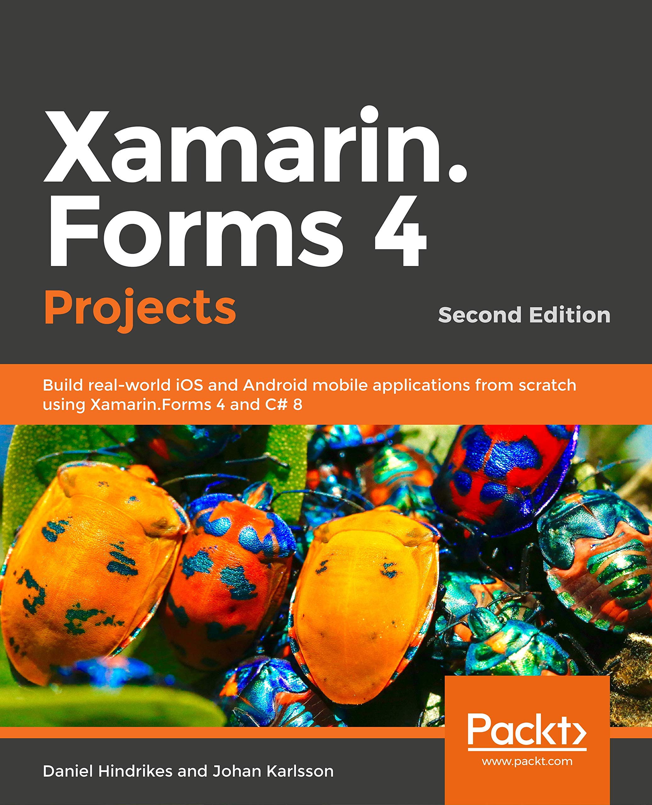 Xamarin.Forms 4 Projects: Build Real-World iOS and Android Mobile Applications from Scratch ...