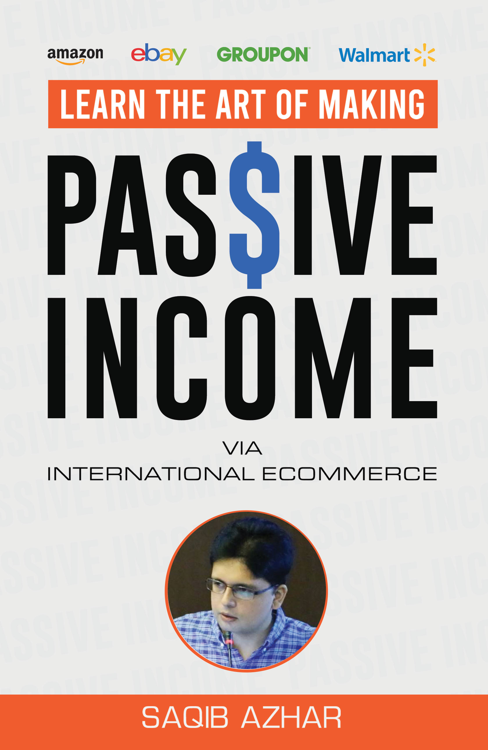 Learn the art of Earning Passive Income by Saqib Azhar | Goodreads