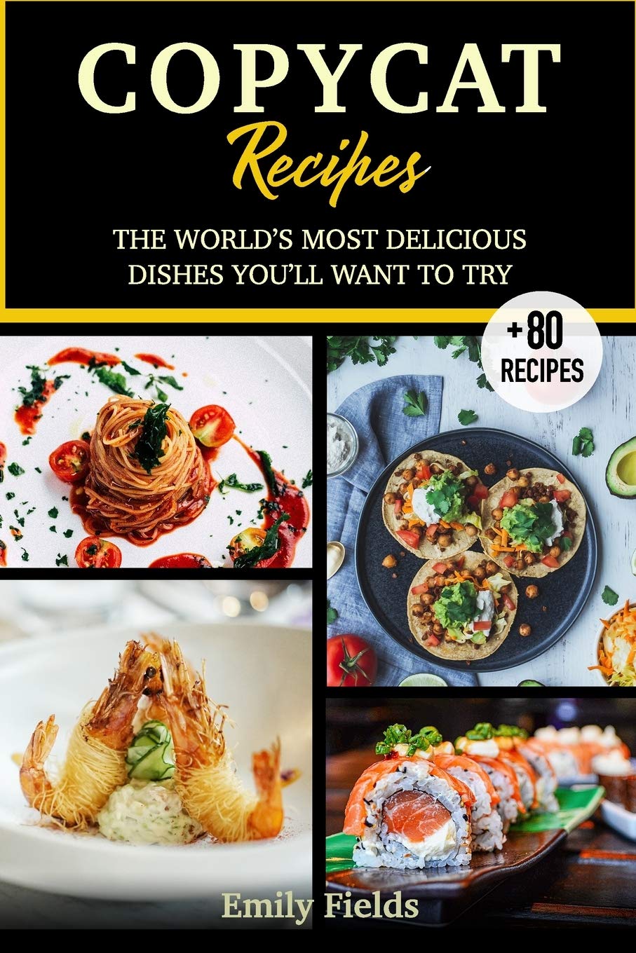 Copycat Recipes: Ultimate step by step most popular recipes guide of ...