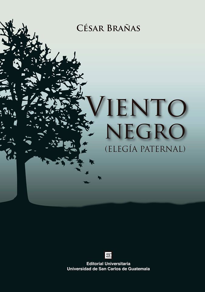 Viento Negro (Elegía Paternal) by Cesar Branas | Goodreads
