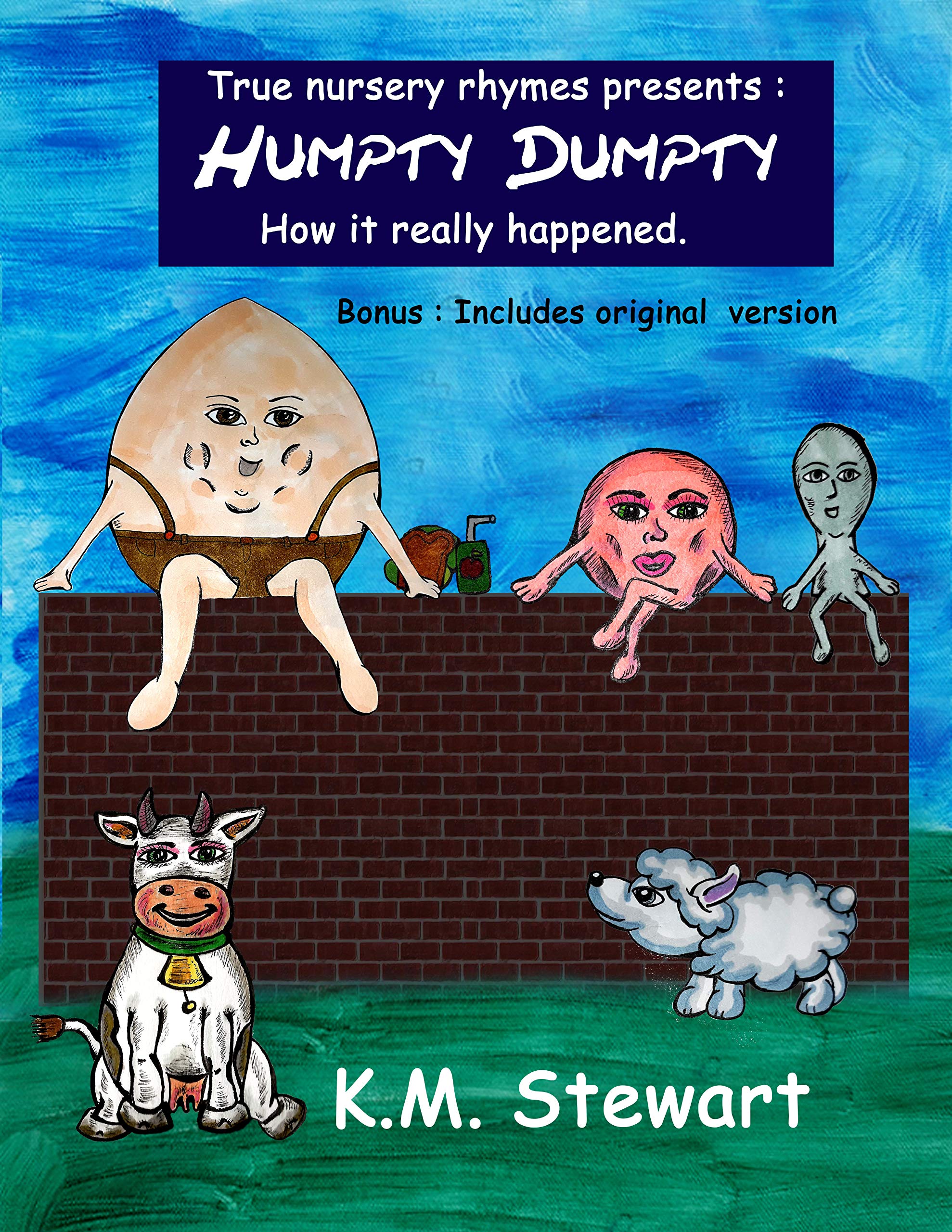 Humpty Dumpty: How it really happened by K.M. Stewart | Goodreads