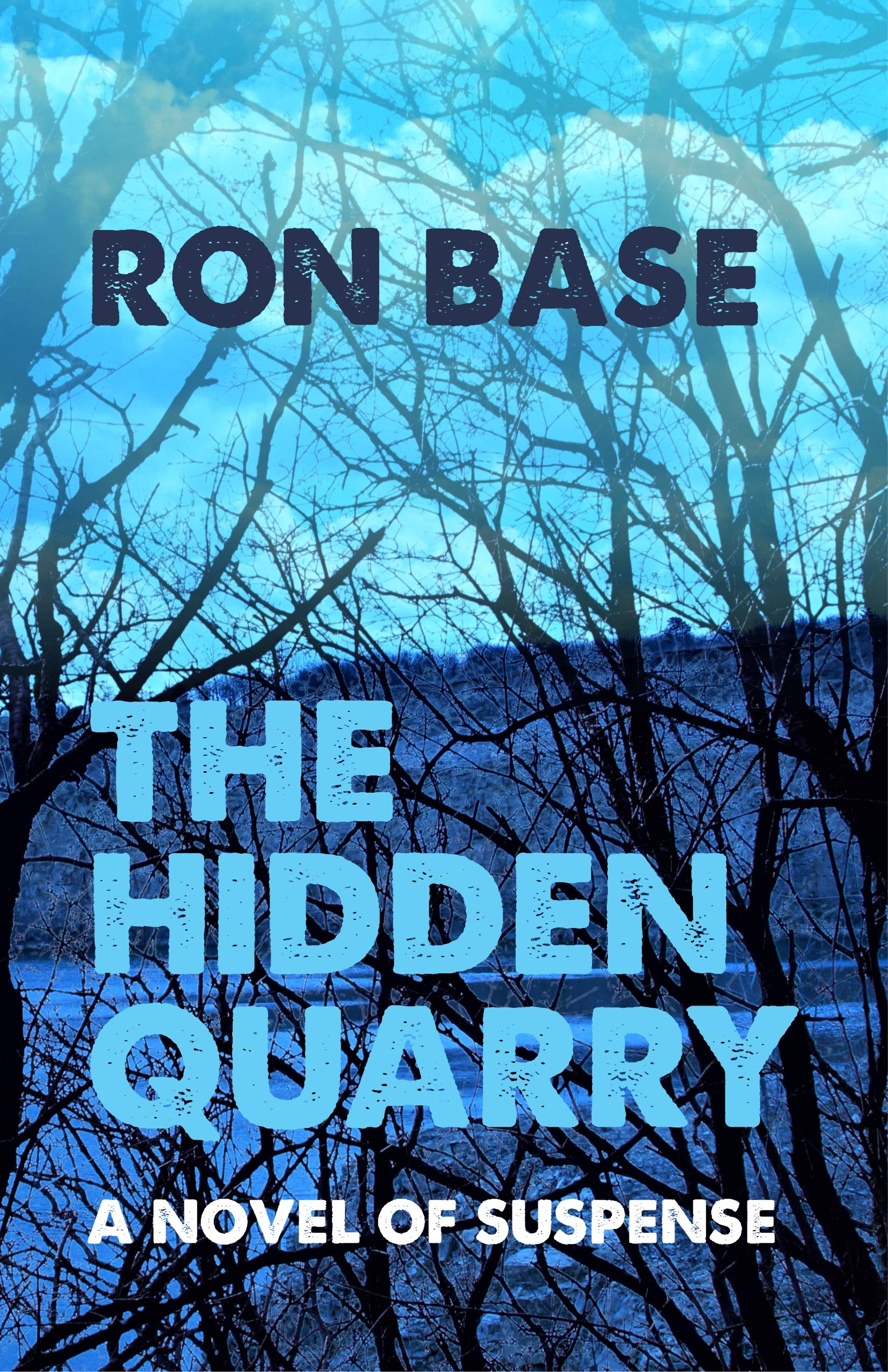 The Hidden Quarry by Ron Base | Goodreads