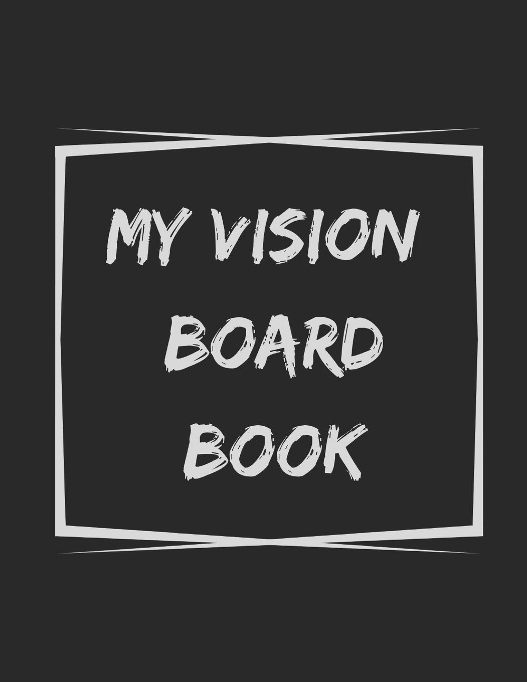 My Vision Board Book: A Guided Notebook for Visually Clarifying ...