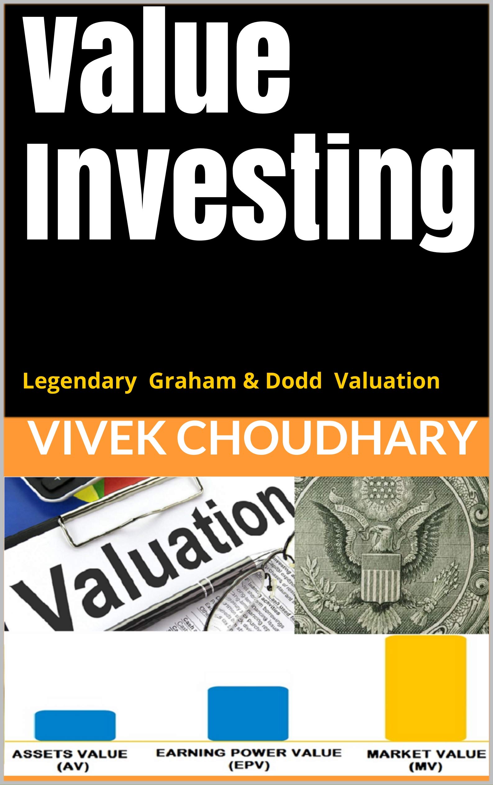 Value Investing: Legendary Graham & Dodd Valuation by VIVEK CHOUDHARY ...