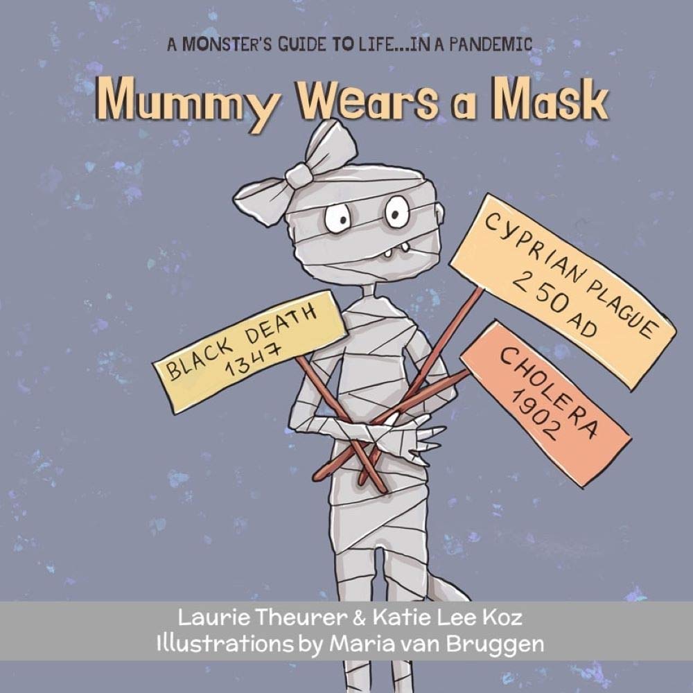 Mummy Wears a Mask by Laurie Theurer | Goodreads