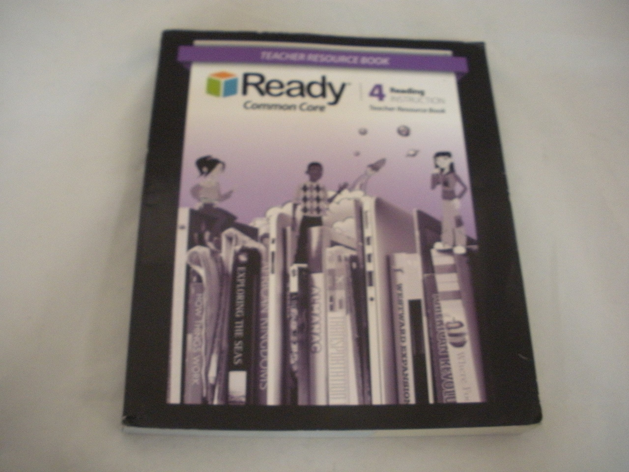 Ready Common Core Grade 4 Reading Instruction Teacher Resource Book by ...