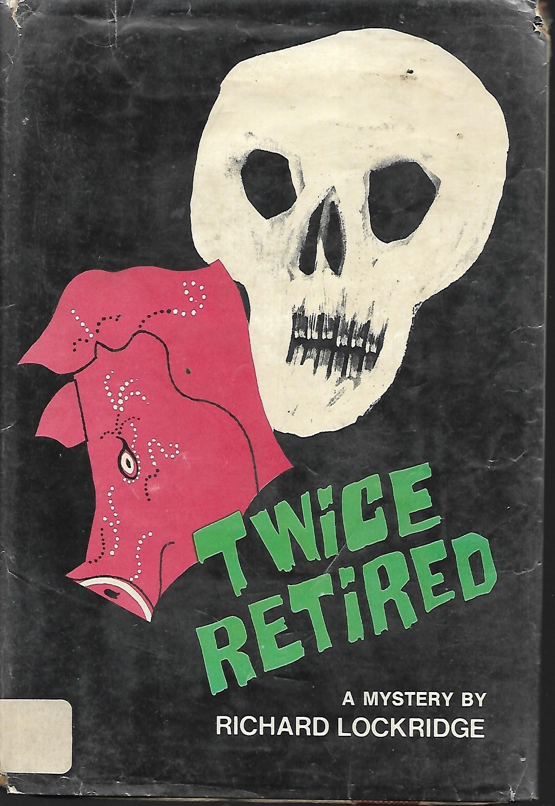 Twice Retired by Richard Lockridge | Goodreads