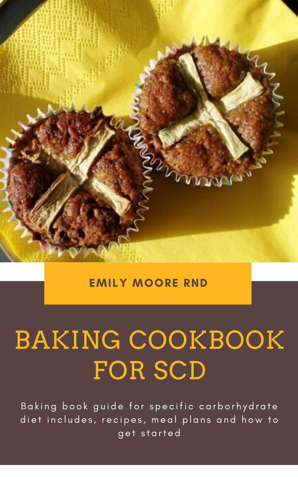 BAKING COOKBOOK FOR SCD: Baking book guide for specific carbohydrate ...