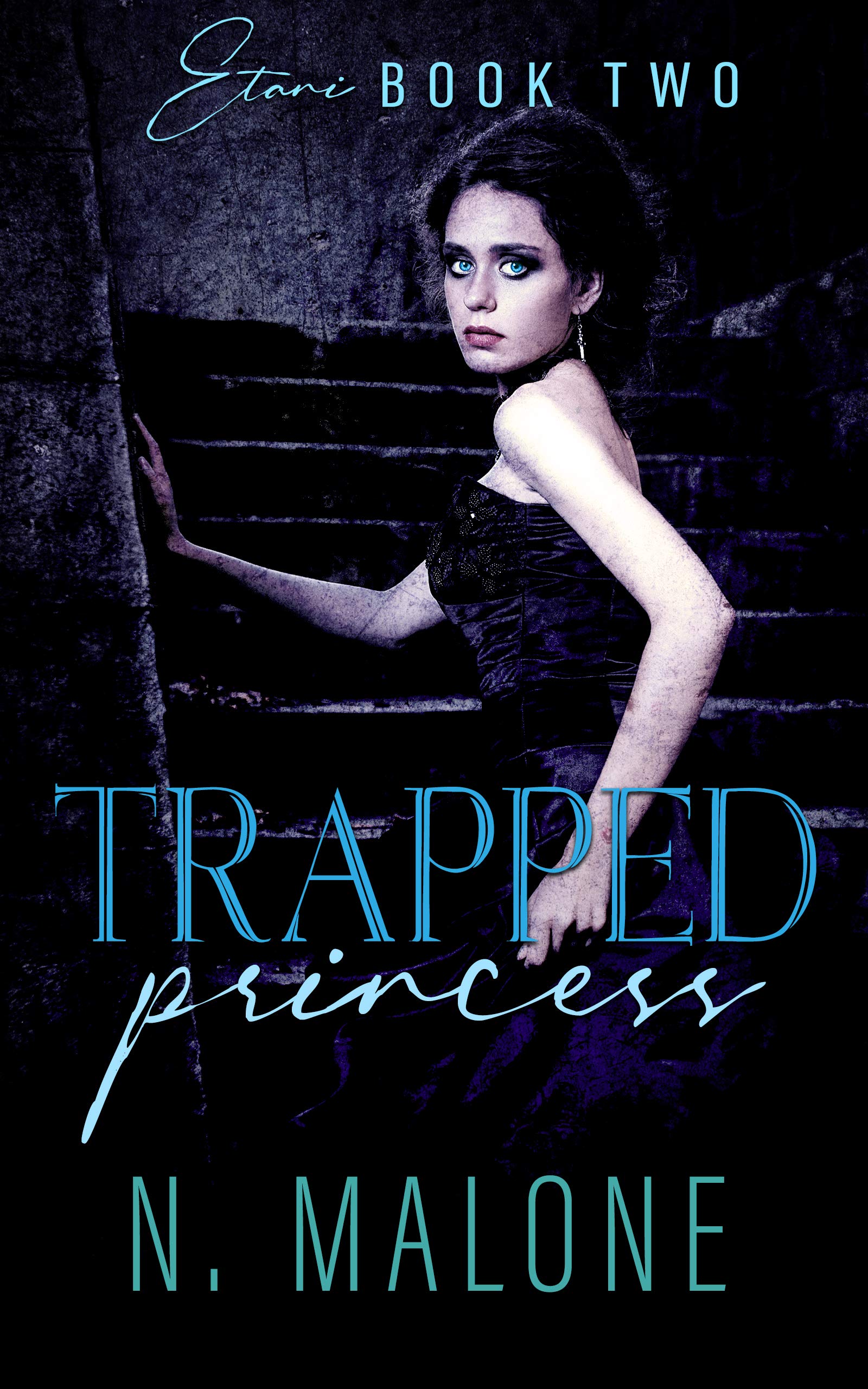 Trapped Princess (Etani #2) by N. Malone | Goodreads