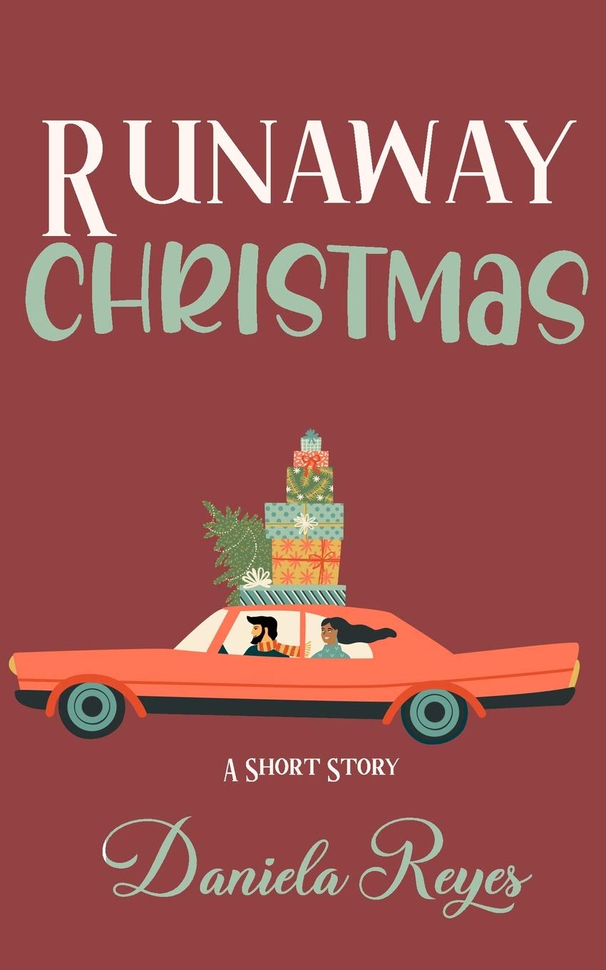 Runaway Christmas: A Holiday Short Story by Daniela Reyes | Goodreads