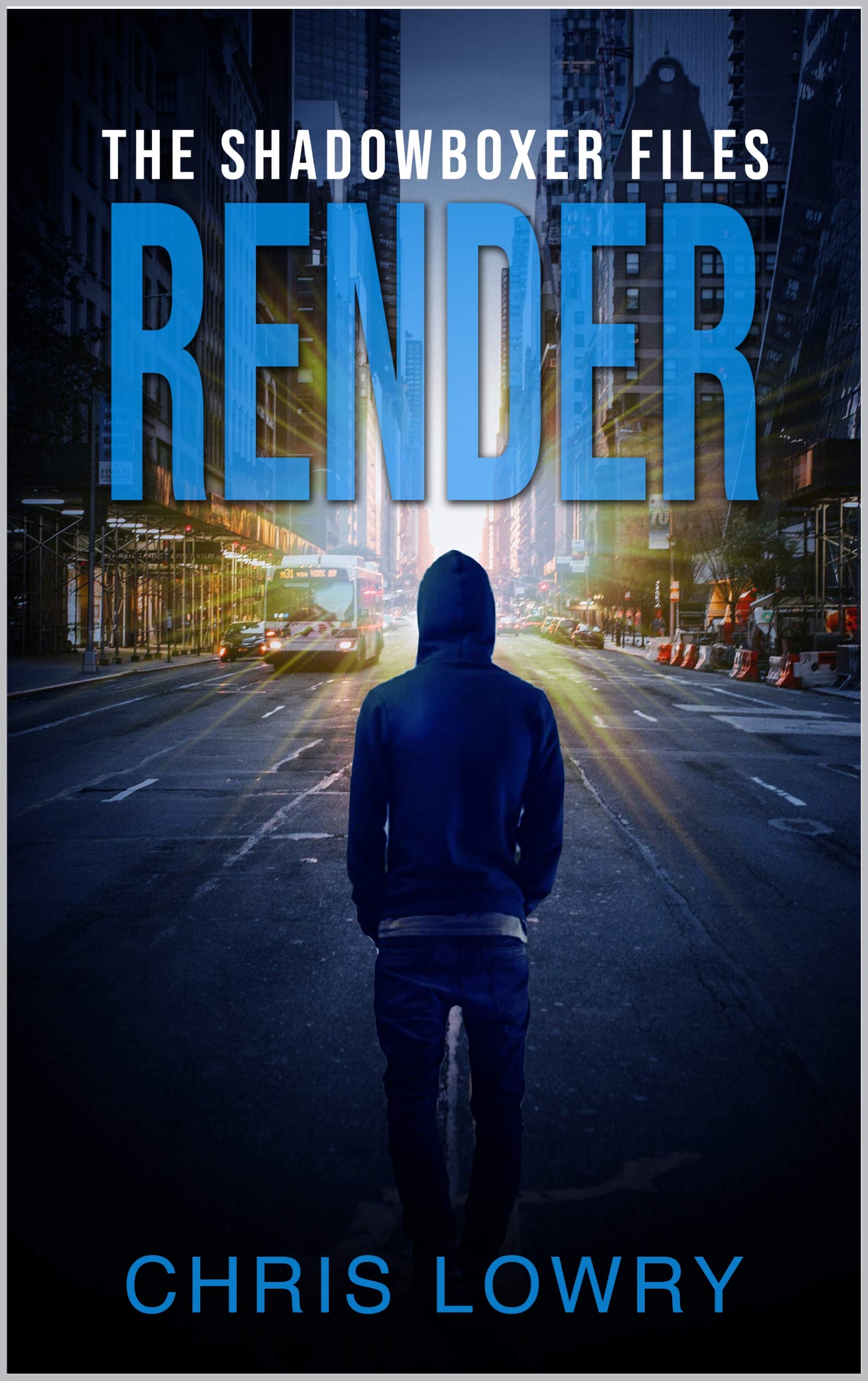 Render - an action thriller: The Shadowboxer Files by Chris Lowry ...
