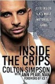 Inside the Crips: Life Inside L.a.'s Most Notorious Gang by Colton ...