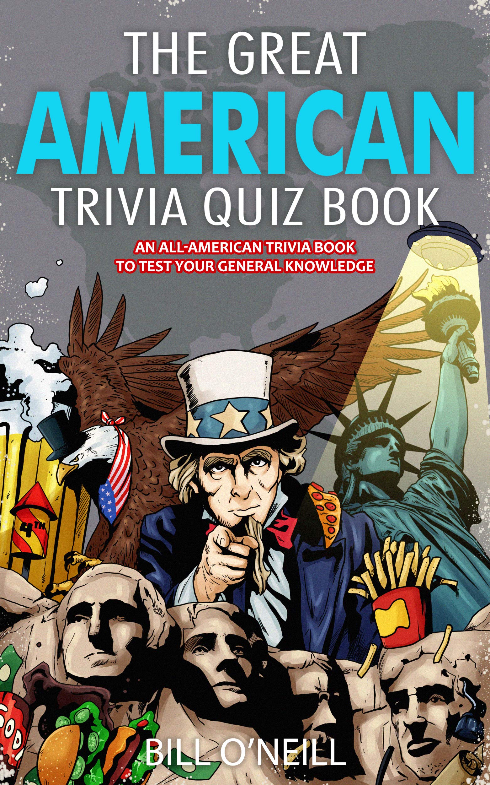The Great American Trivia Quiz Book: An All-American Trivia Book to ...