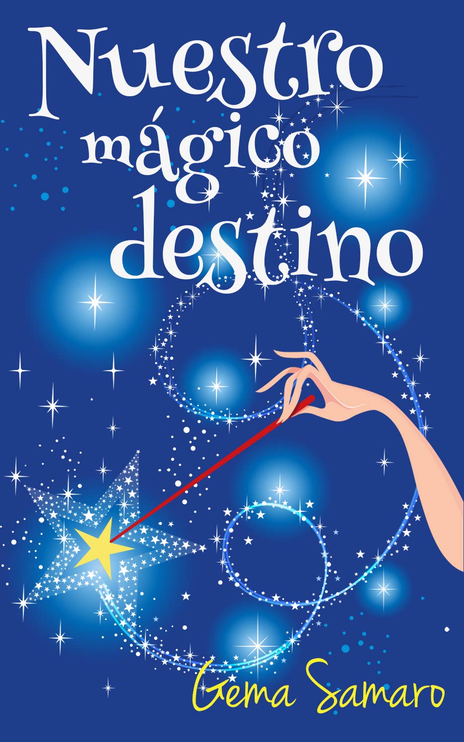 Nuestro mágico destino (Spanish Edition) by Gema Samaro | Goodreads
