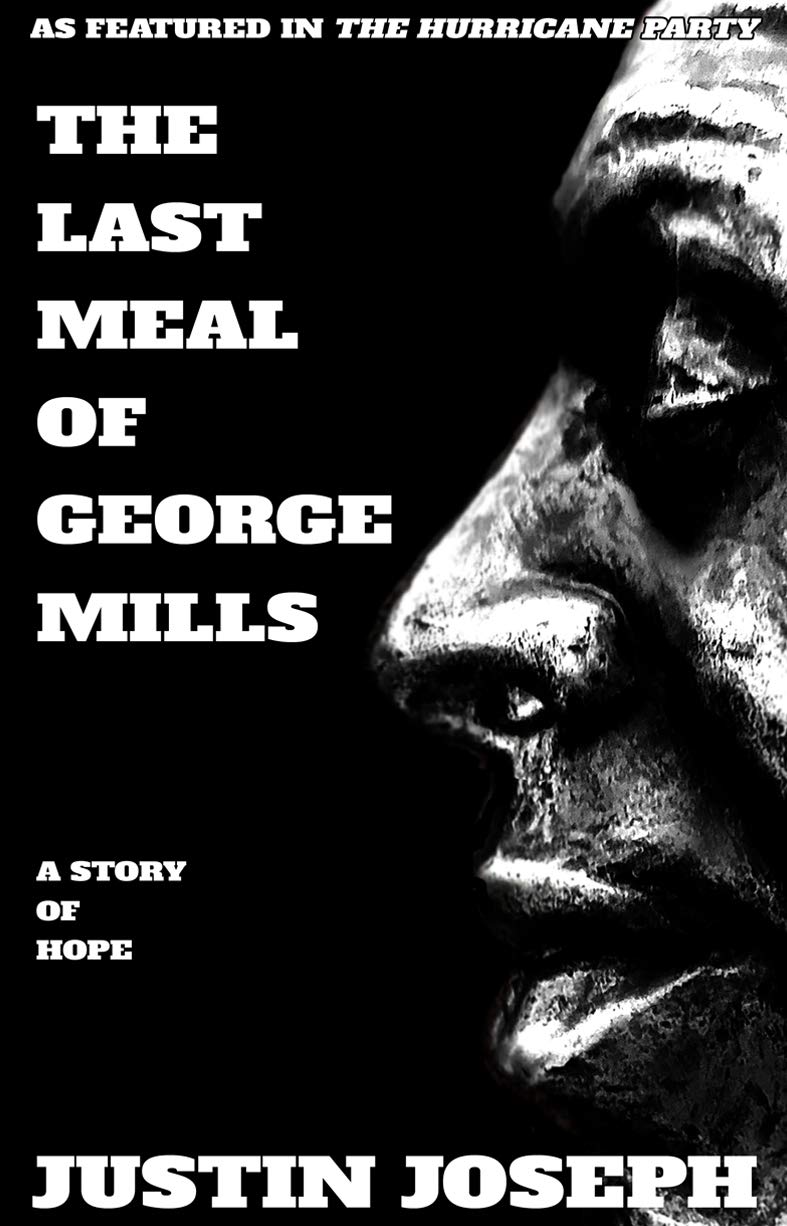 The Last Meal of George Mills by Justin Joseph | Goodreads