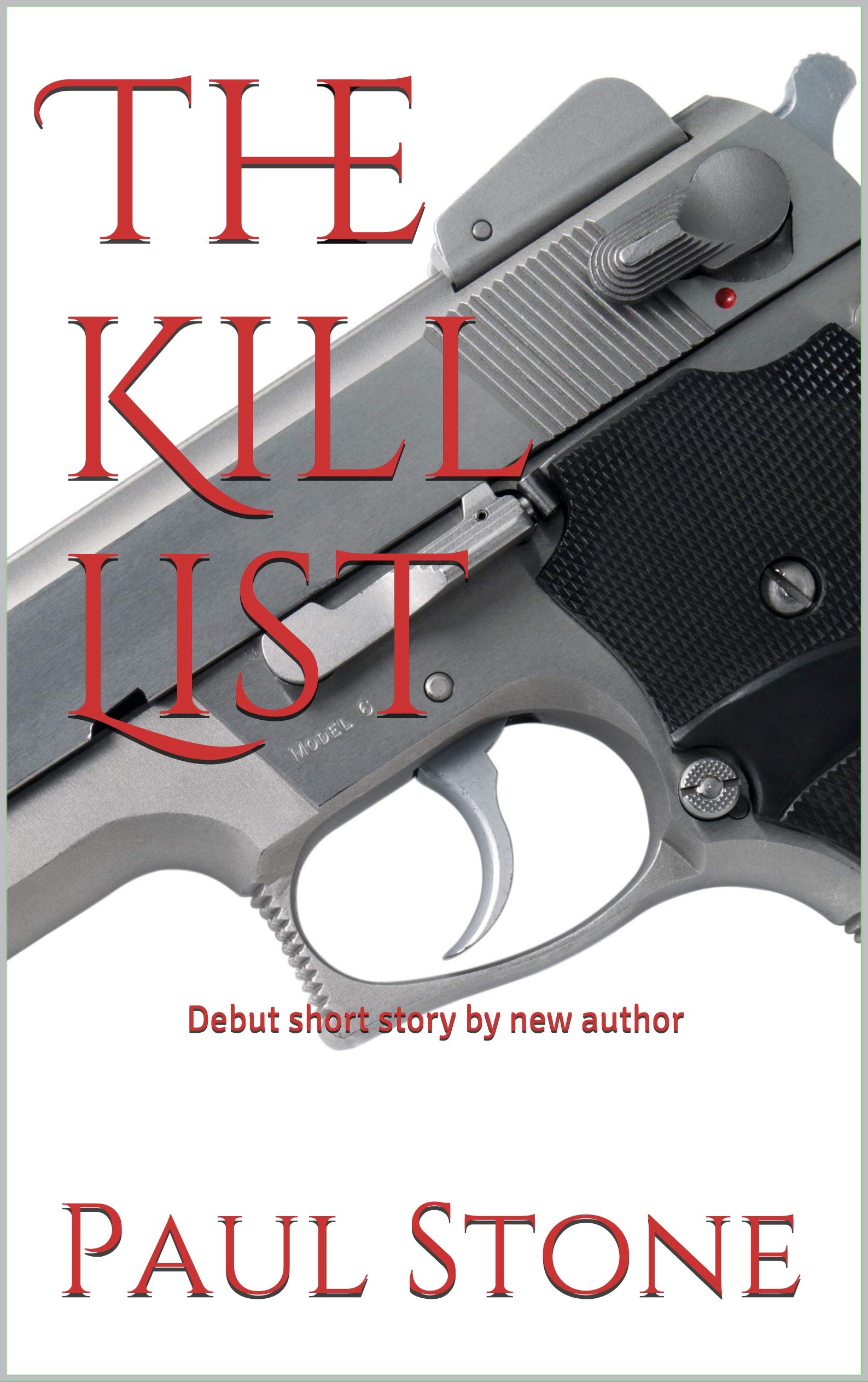 The Kill List: Debut short story by new author by Paul Stone | Goodreads