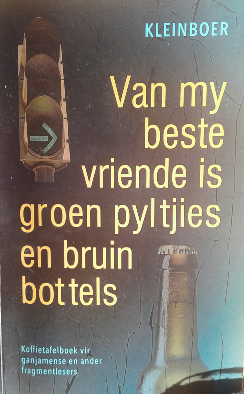 Van my beste vriende is groen pyltjies en bruin bottels by Kleinboer ...