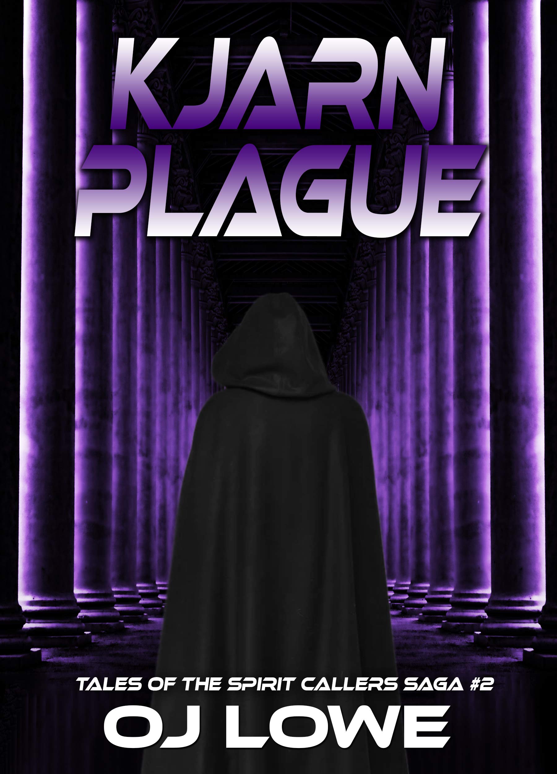 Kjarn Plague (An epic science-fantasy thriller): Tales of the Spirit ...
